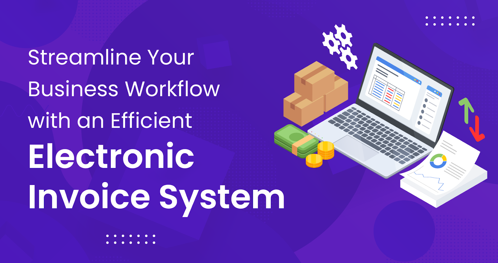 Simplify Business Invoicing with Electronic Invoice Systems